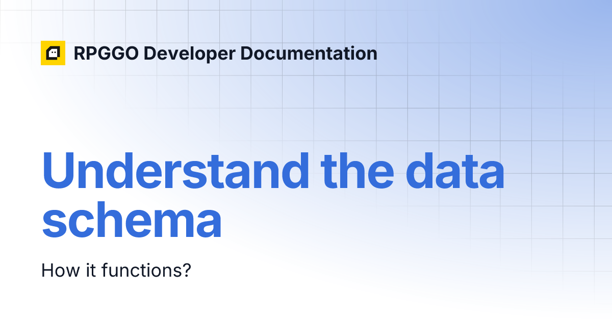Understand the data schema | RPGGO Developer Documentation