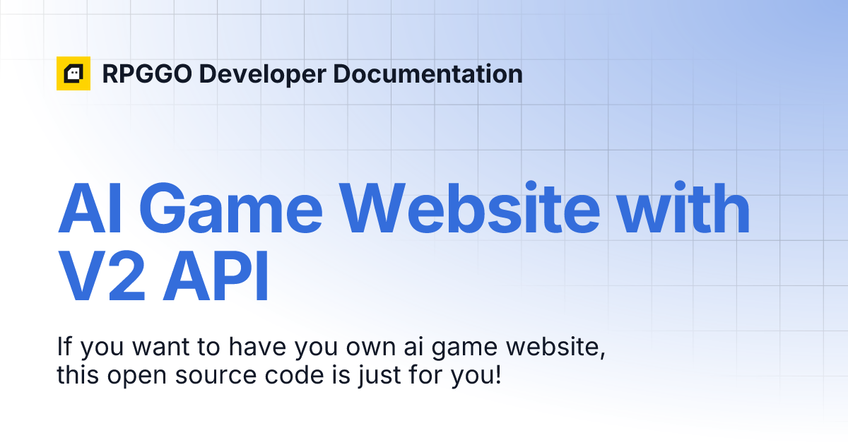 AI Game Website with V2 API | RPGGO Developer Documentation