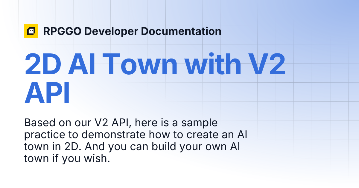 2D AI Town with V2 API | RPGGO Developer Documentation