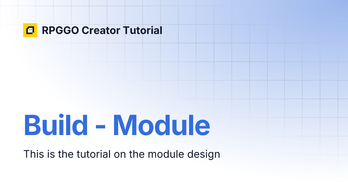 Build - Module | RPGGO Creator Tutorial