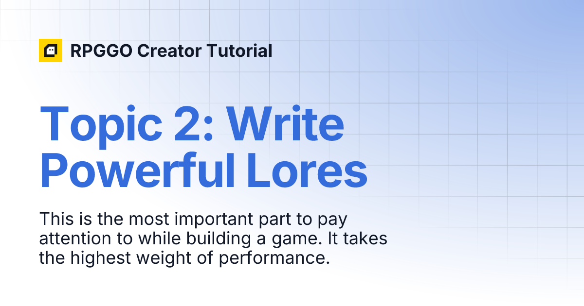 Topic 2: Write Powerful Lores | RPGGO Creator Tutorial
