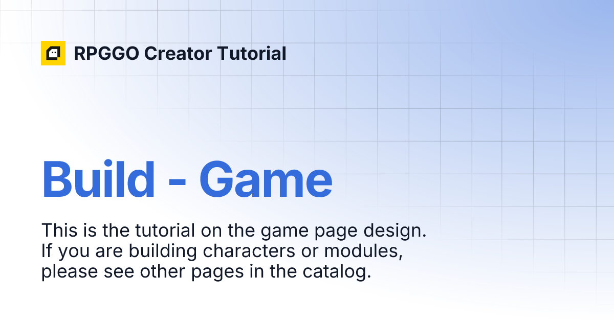 Build - Game | RPGGO Creator Tutorial